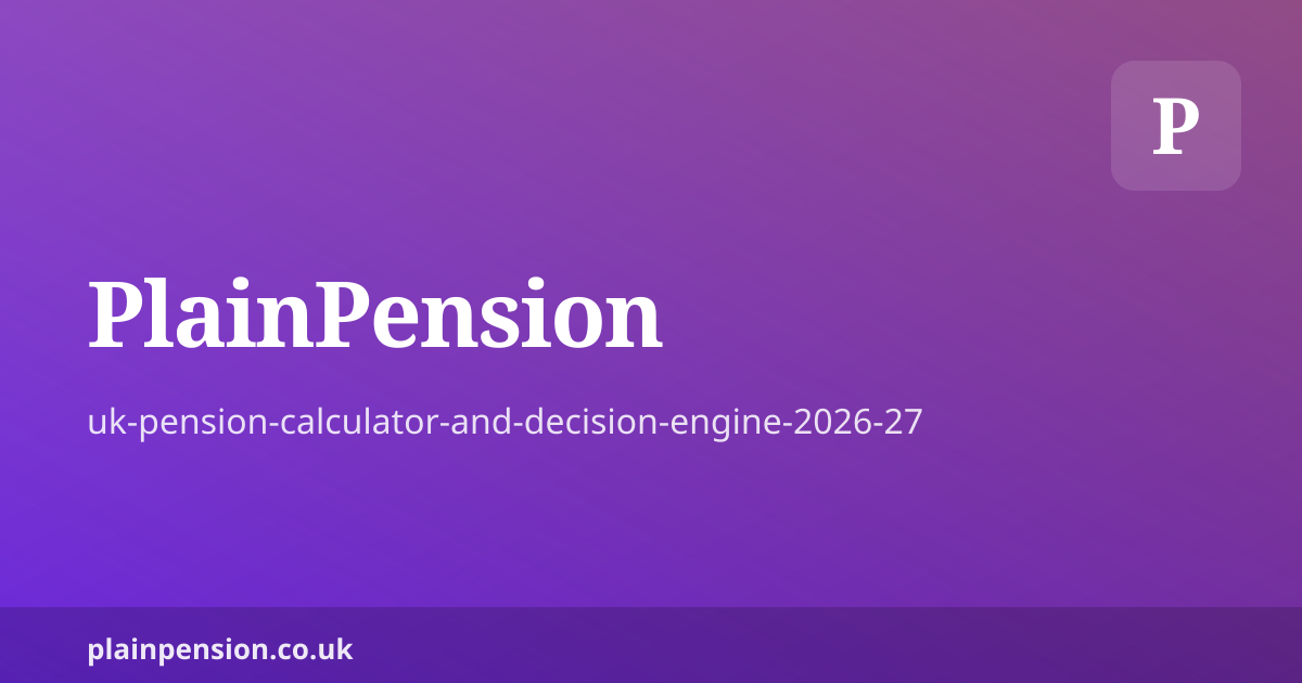 UK Pension Calculator 2026/27 — State, Workplace & SIPP — PlainPension